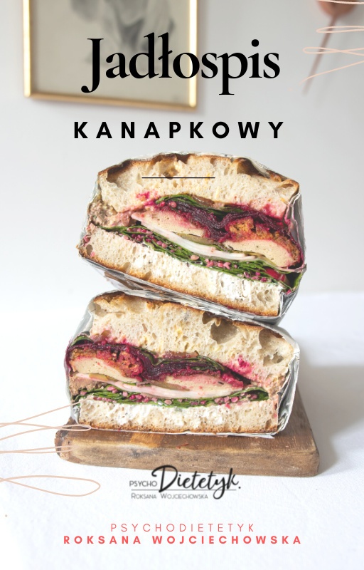 roksana psychodietetyk > JADŁOSPIS KANAPKOWY 2000 KCAL (7DNI)